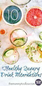 10 Healthy Sugary Drink Alternatives - The Mummy Toolbox